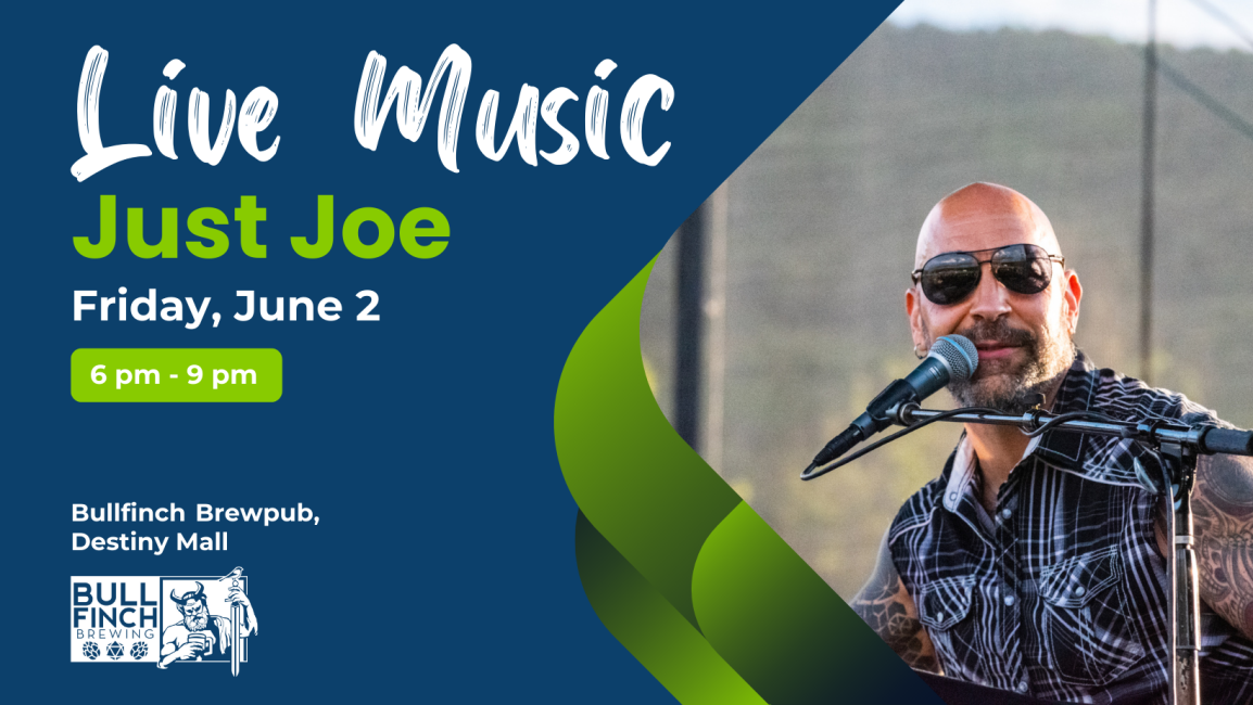 Just Joe LIVE @ Bullfinch Brewpub | Destiny USA! - Destiny USA